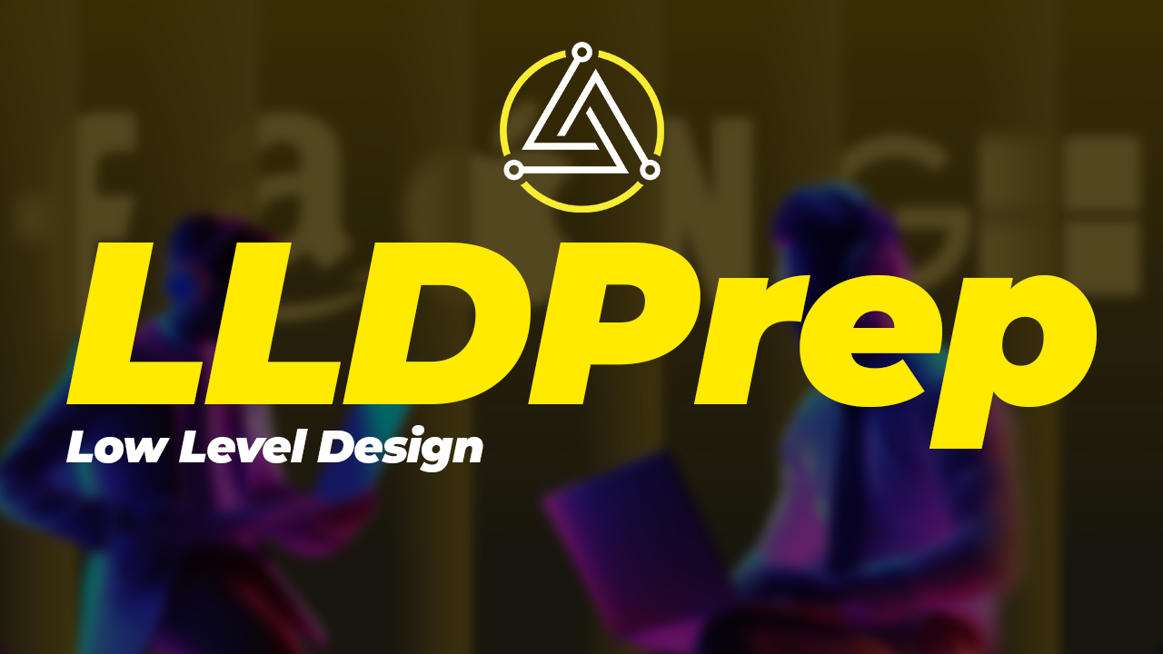 Low Level Design - AlgoPrep